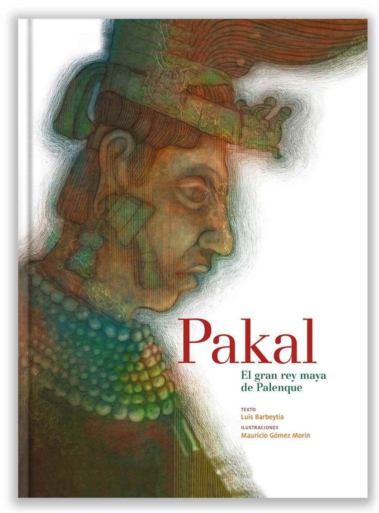Pakal, el gran rey maya de Palenque - Editorial CIDCLI